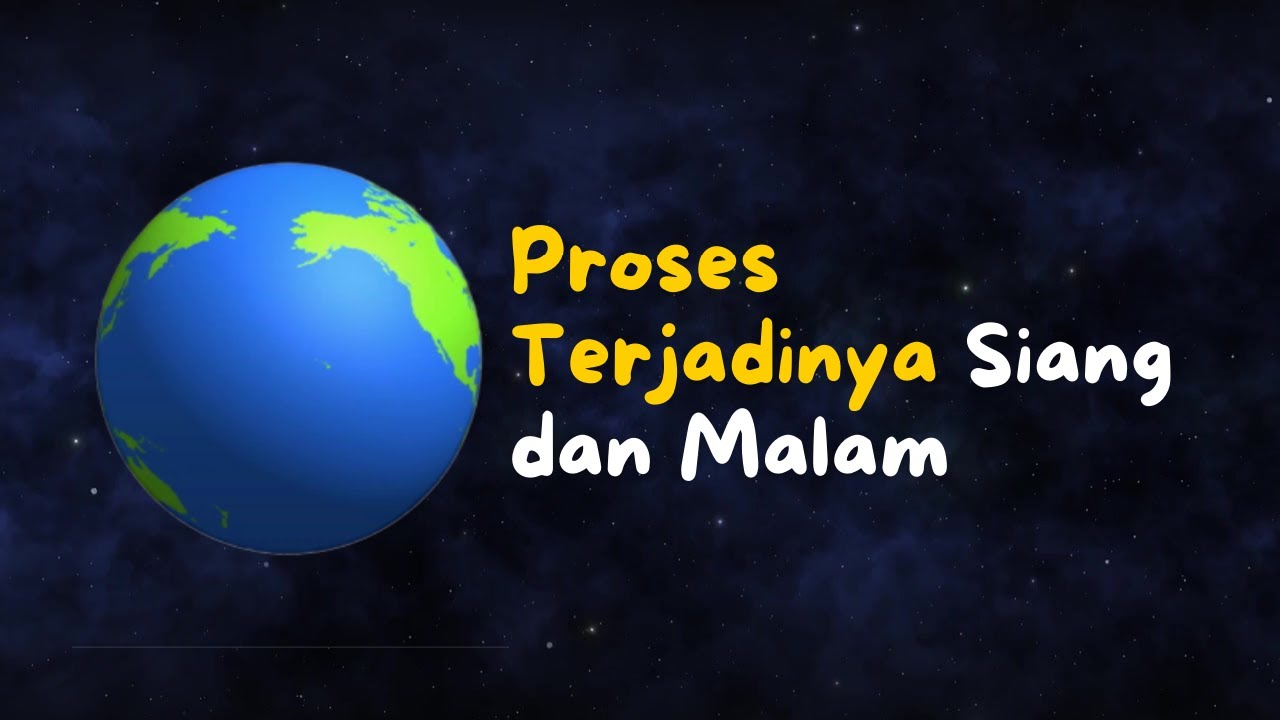 Proses Terjadinya Siang dan Malam - YouTube
