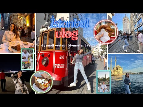 İstanbul vlog 2024🇹🇷💙 | Gəzməli yerlər | Qiymətlər | Yeməklər