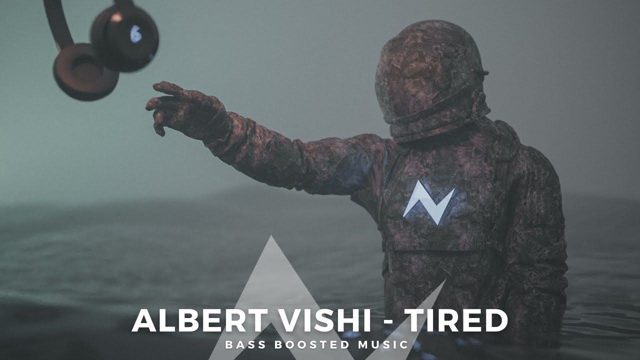 Albert Vishi Tired Bass Boosted Music Youtube Music