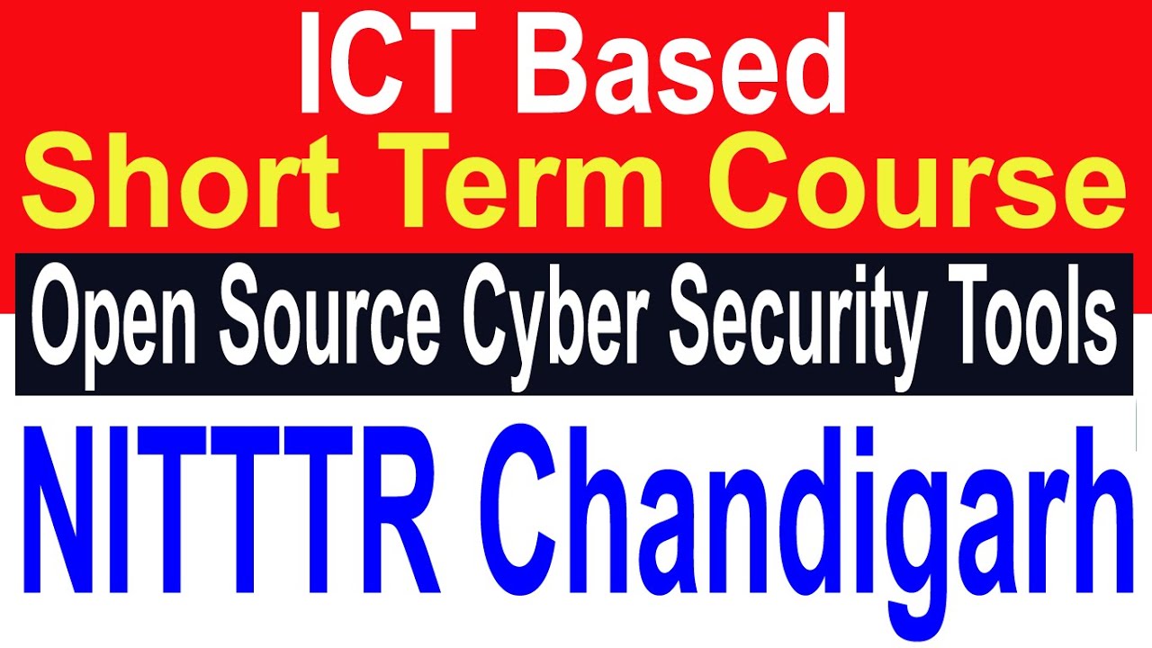ICT Based Short Term Course on Open Source Cyber Security Tools, NITTTR ...