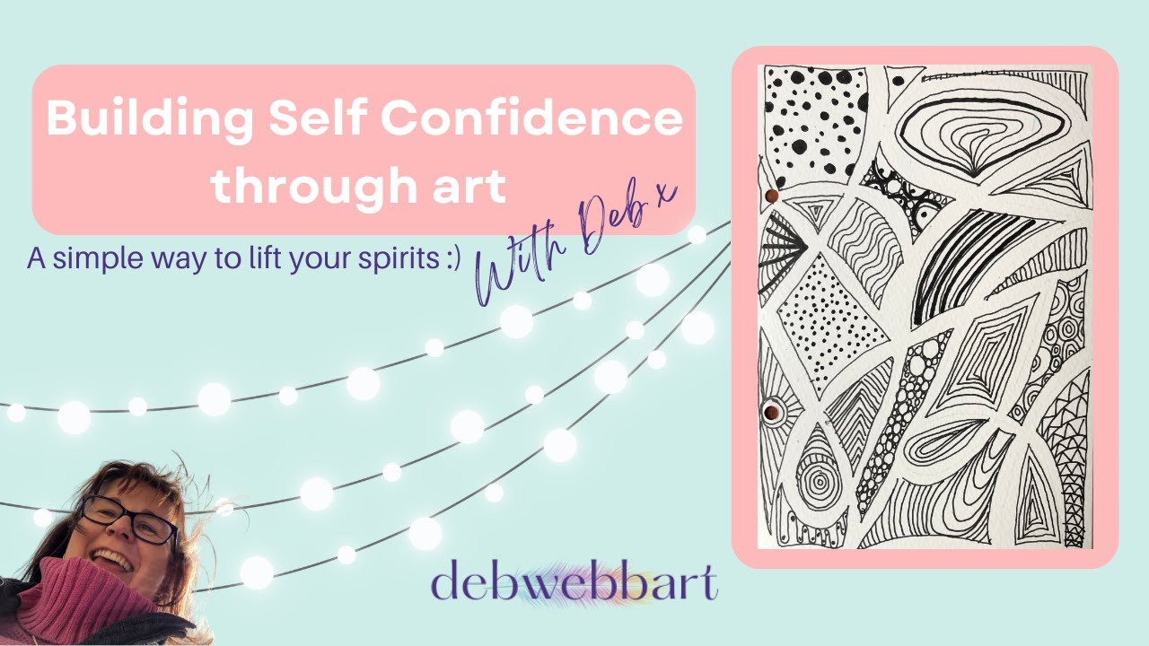 Building Self Confidence through Art @debwebbart7541A simple way to ...