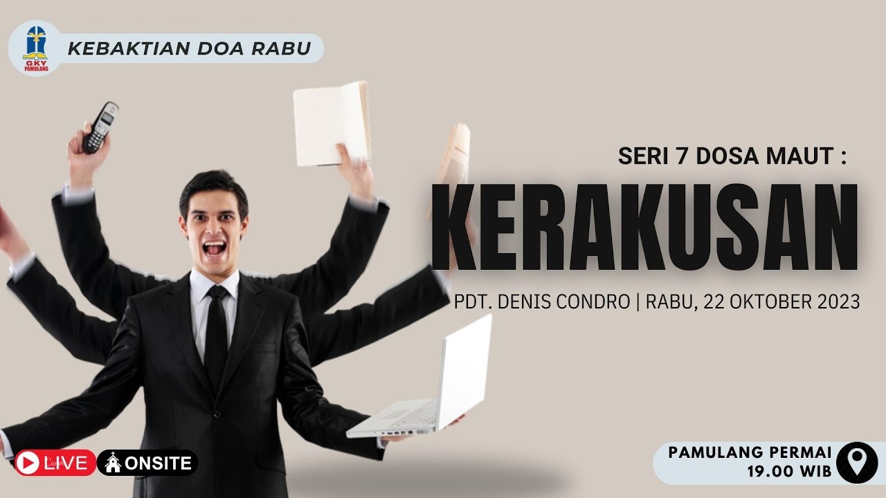 Seri 7 Dosa Maut : Kerakusan - Pdt. Denis Condro | Kebaktian Doa 22 ...