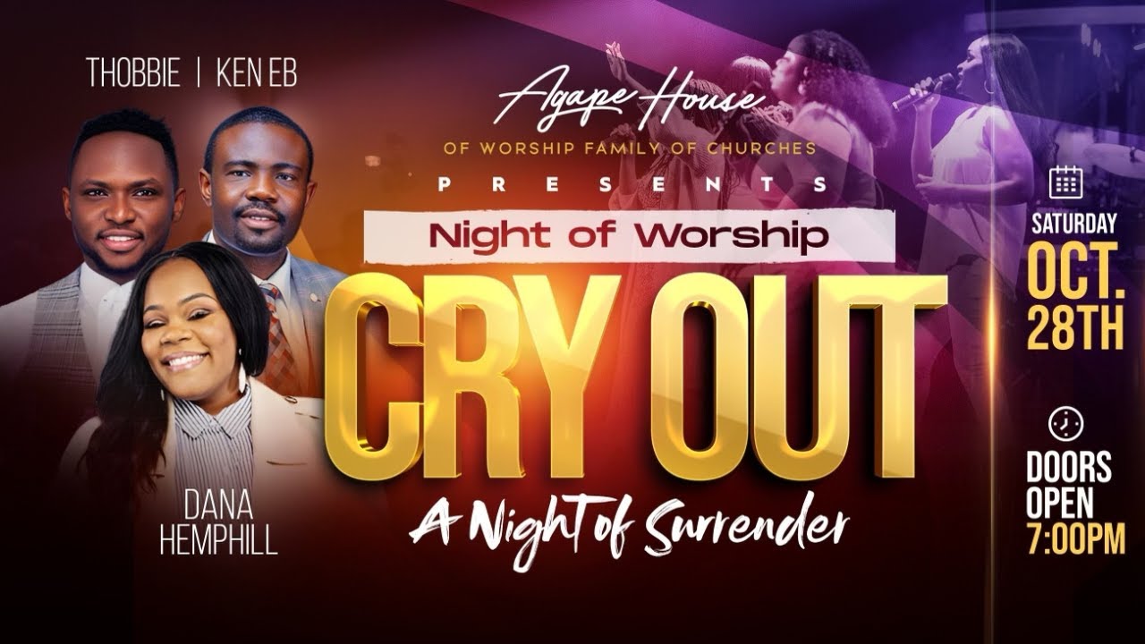 Night Of Worship || Cry Out: A Night of Surrender || Agape House of ...