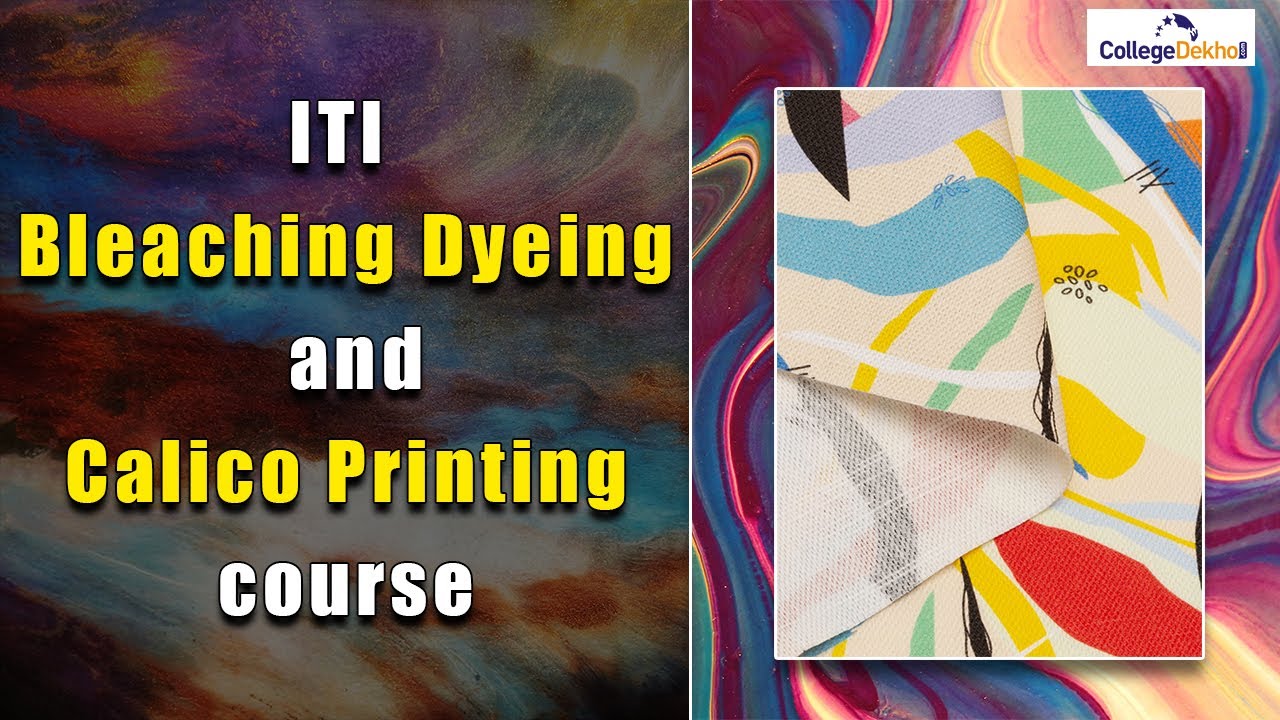 ITI Bleaching Dyeing And Calico Printing CollegeDekho YouTube iti-bleaching-dyeing-and-calico-printing-collegedekho-youtube