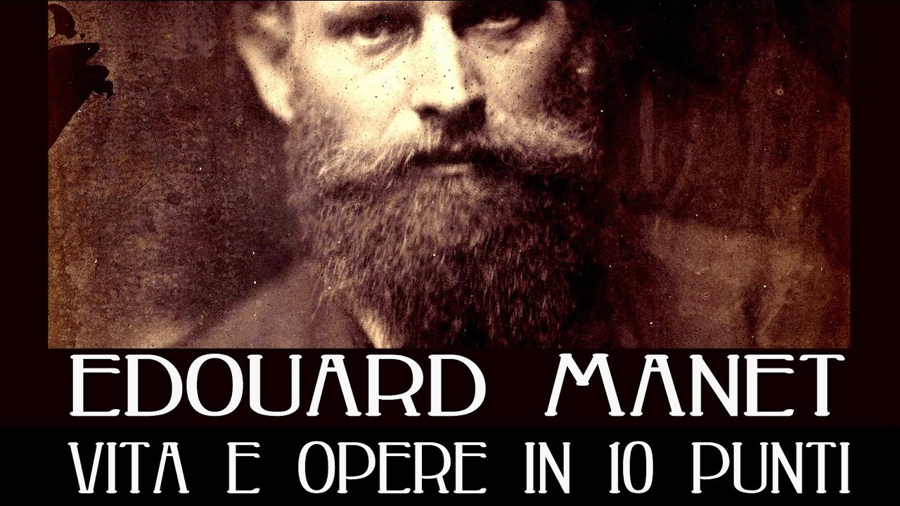 Edouard Manet: vita e opere in 10 punti - YouTube