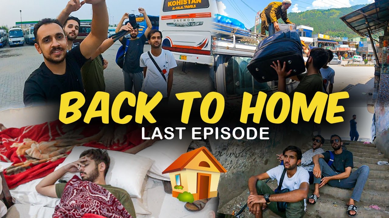 Back to Home Last Episode | Our First Travel | Beautiful Pakistan vlog ...