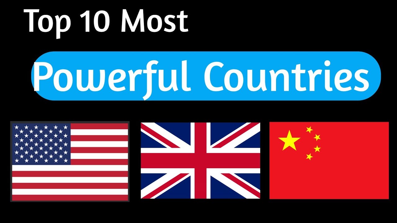Top 10 Most Powerful Countries | Most Powerful Countries | Explore ...