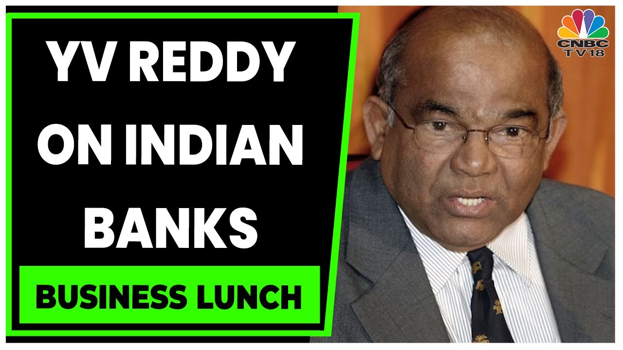 YV Reddy Says, 'Quite Happy With Way RBI Is Cleaning The Banks ...