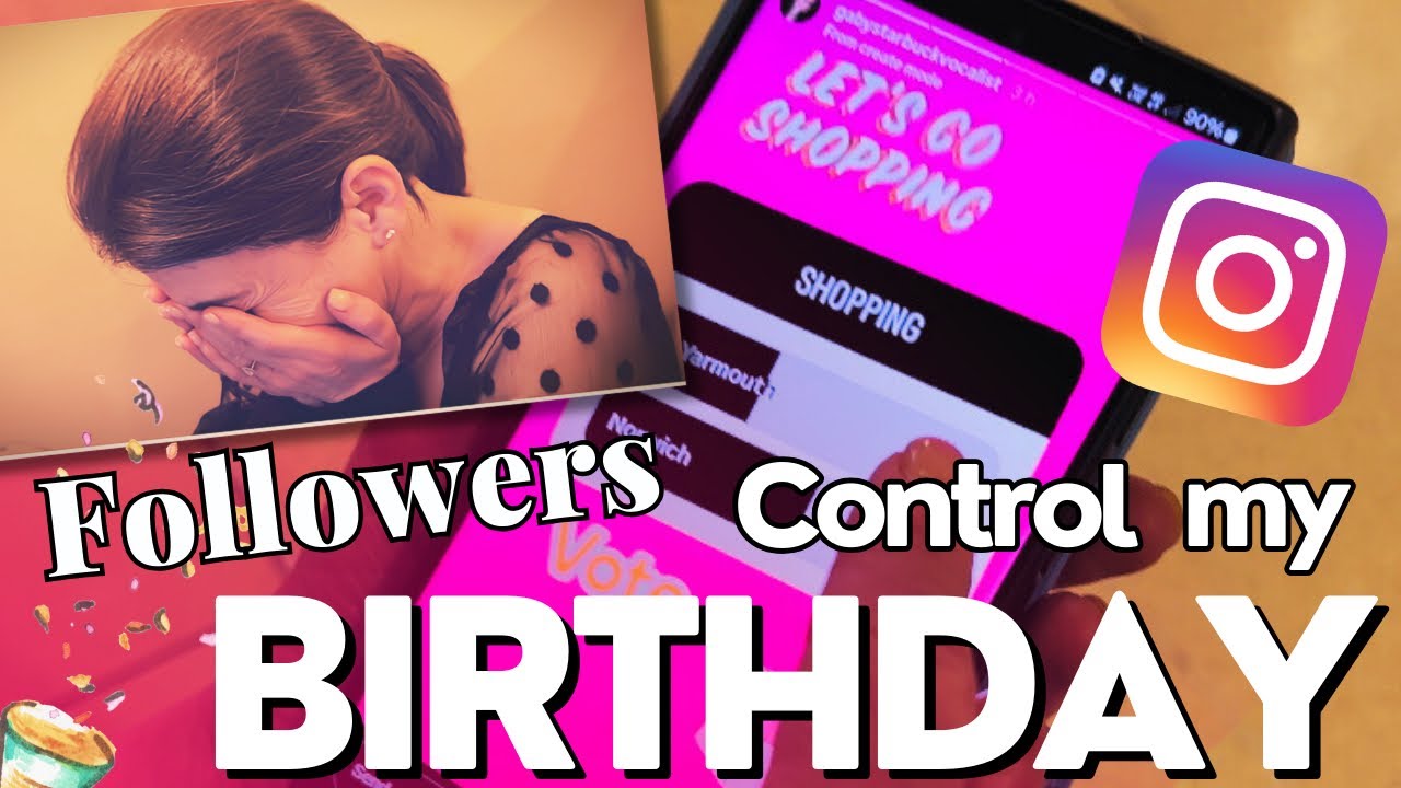 My Instagram Followers Control My Birthday 🎈 - YouTube