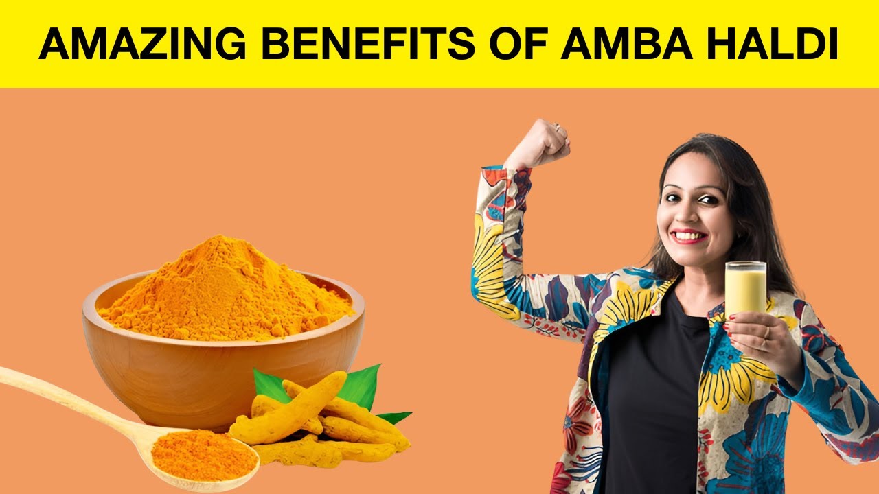 Amba Haldi Ke Fayde - Turmeric Benefits for 12 Deadly Diseases! - YouTube
