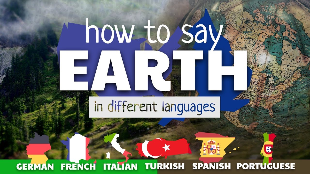 EARTH How To Say In Different Languages YouTube earth-how-to-say-in-different-languages-youtube