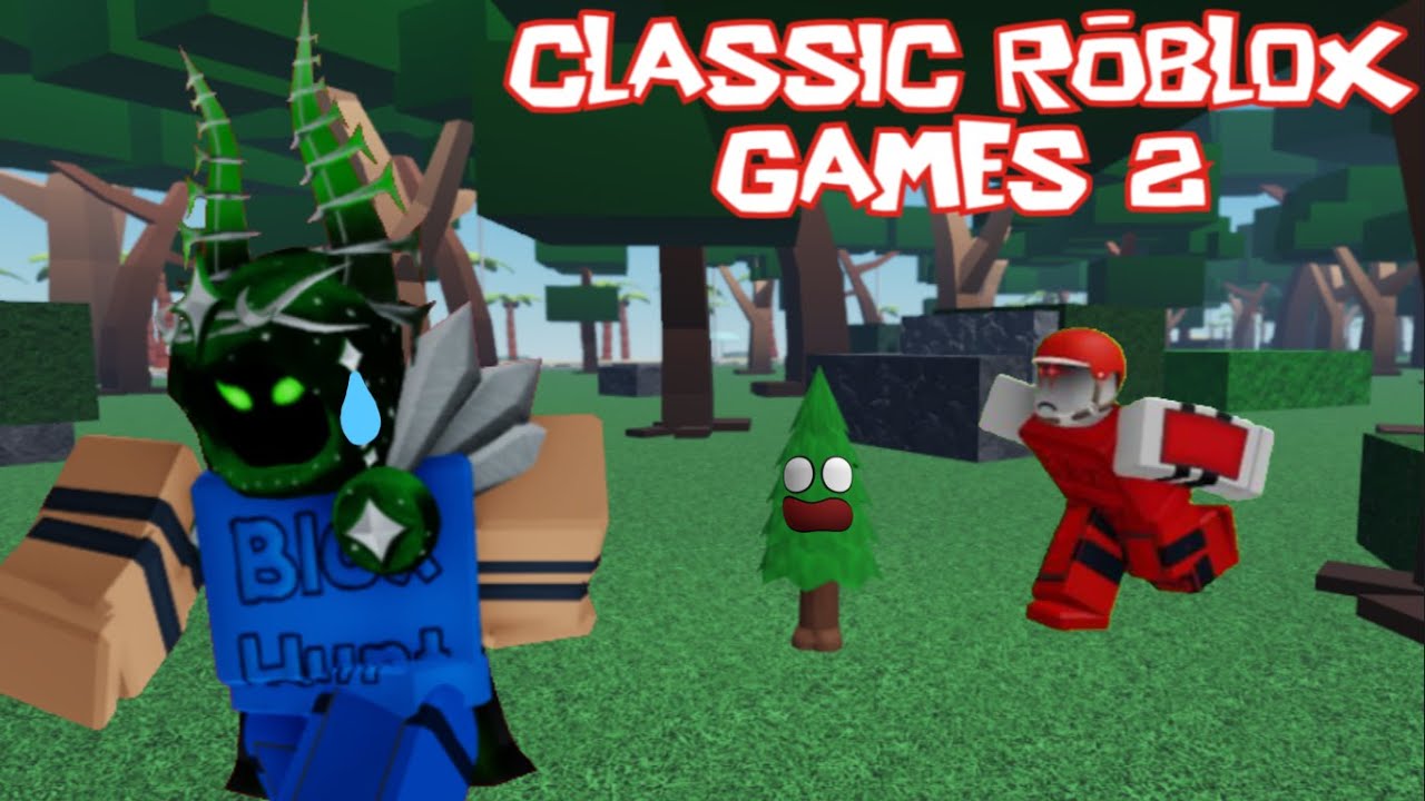 CLASSIC ROBLOX GAMES 2!! - YouTube