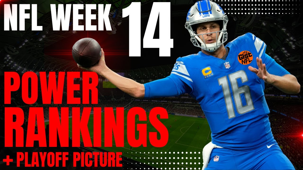 NFL Week 14 Power Rankings & Playoff Picture + Who is on the Bubble ...