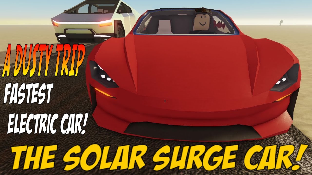 SOLAR SURGE | THE FASTEST ELECTRIC CAR IN A DUSTY TRIP! - YouTube