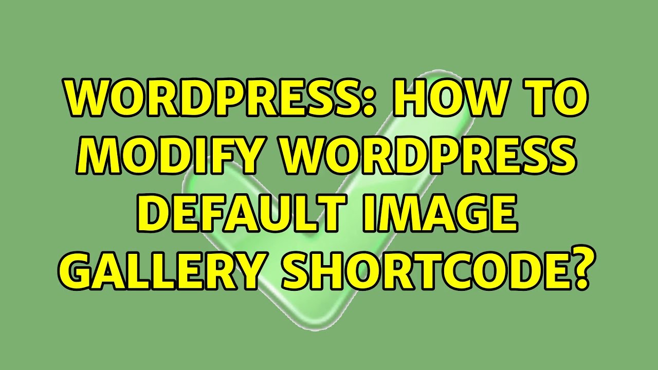 Wordpress How To Modify WordPress Default Image Gallery Shortcode Wordpress How To Modify WordPress Default Image Gallery Shortcode