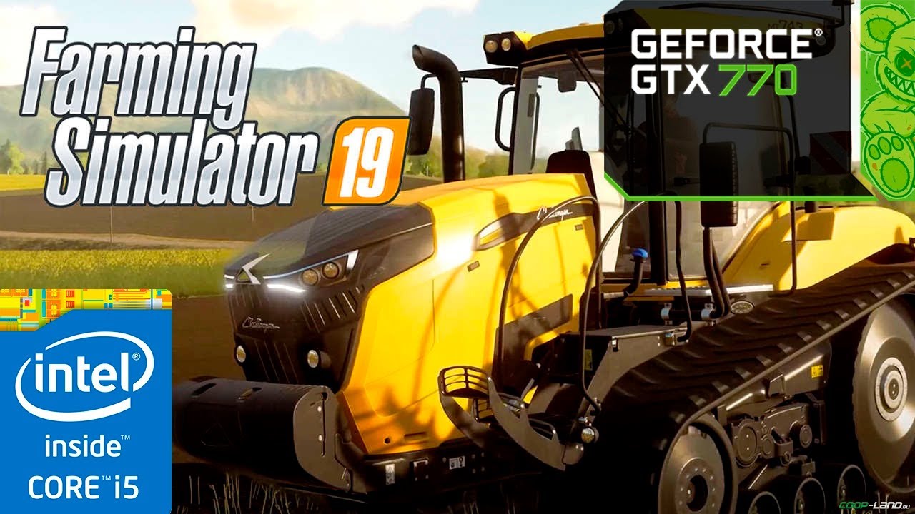 Farming Simulator 19 | GTX 770 + i5-3570K | Ultra settings - YouTube