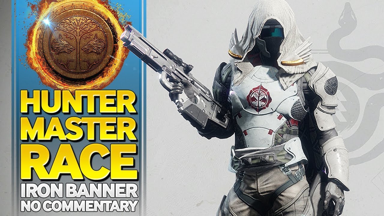 Hunter Master Race - Iron Banner No Commentary - YouTube