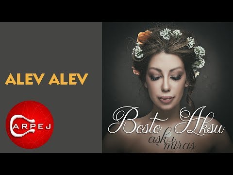 Beste Aksu - Alev Alev (Official Audio)