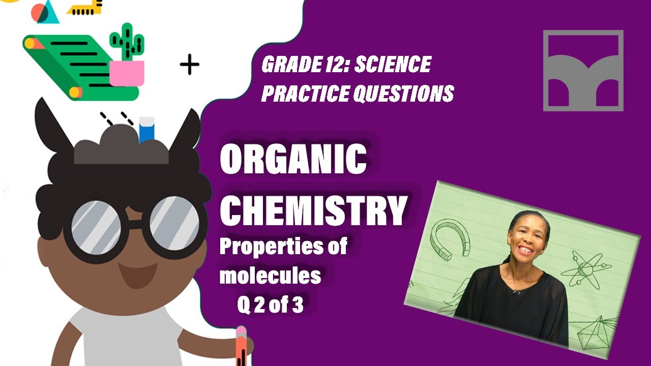 Organic Molecules and Properties: Grade 12 Live Question 2 of 3 - YouTube