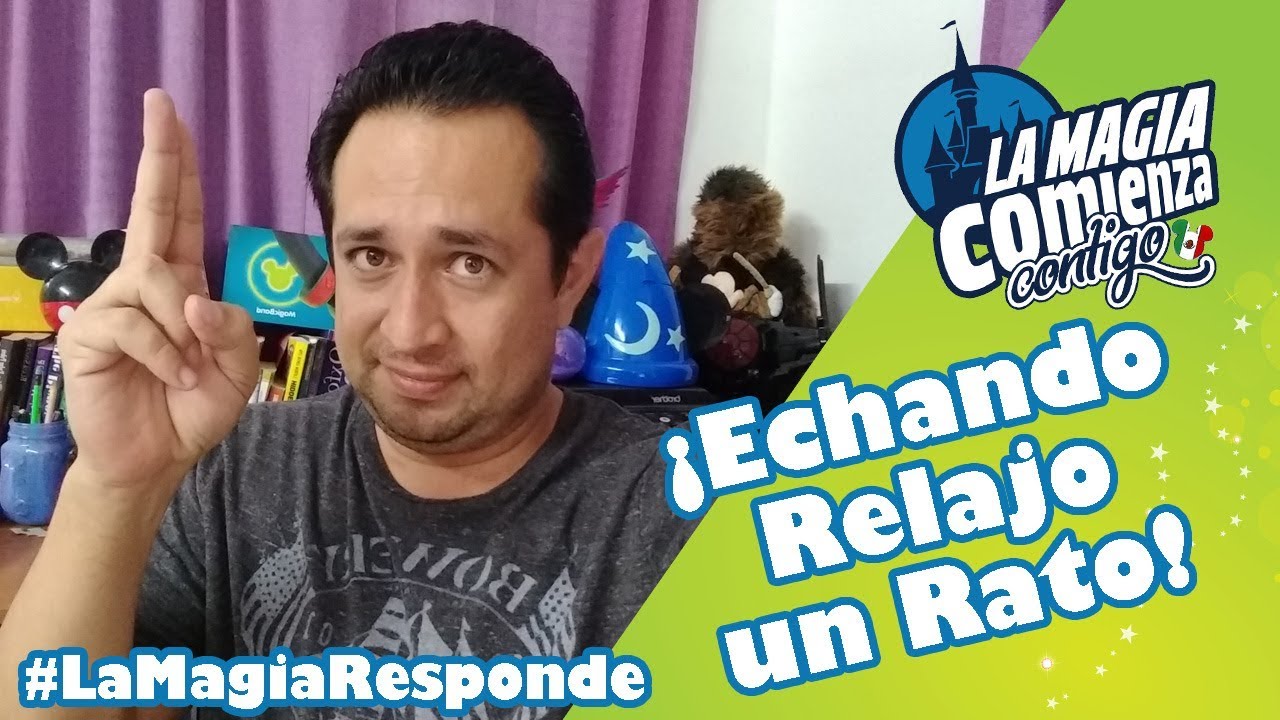¡Echando Relajo un Rato! #lamagiaresponde - Disney World 2019 - YouTube