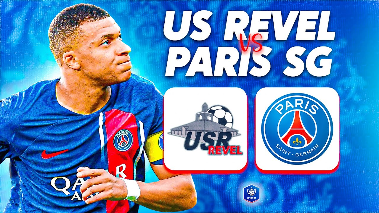 🔴 US REVEL - PARIS SG 🔴 Le PETIT POUCET défie l'OGRE ! usr psg 1/32 finale CDF 2023-2024 Direct ...