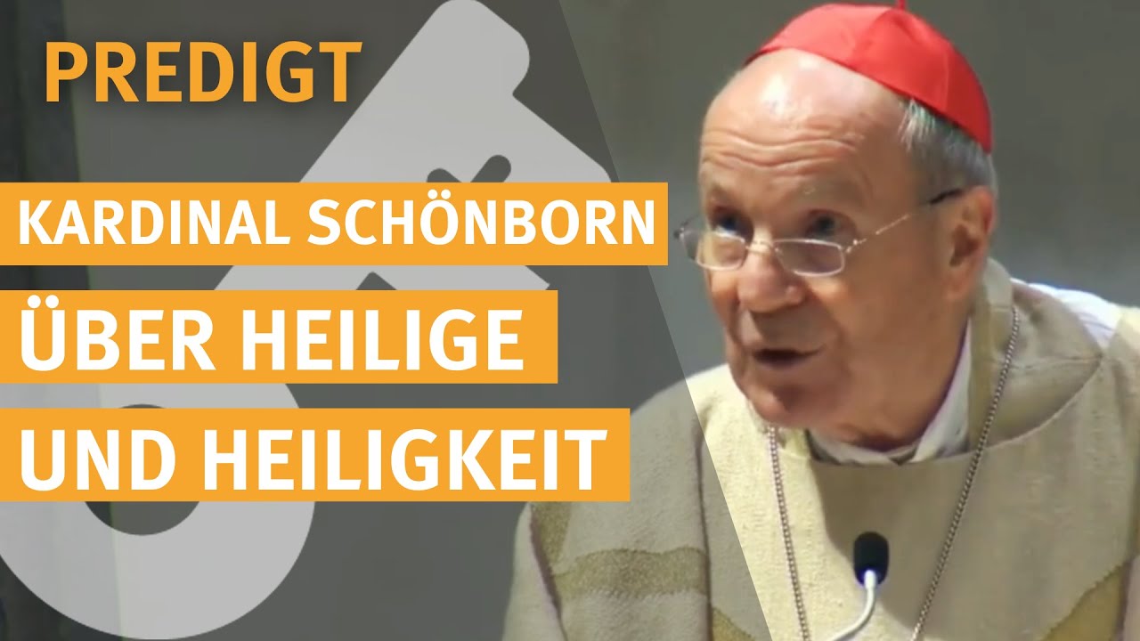 Freunde Gottes: Predigt von Christoph Kardinal Schönborn über Heilige ...