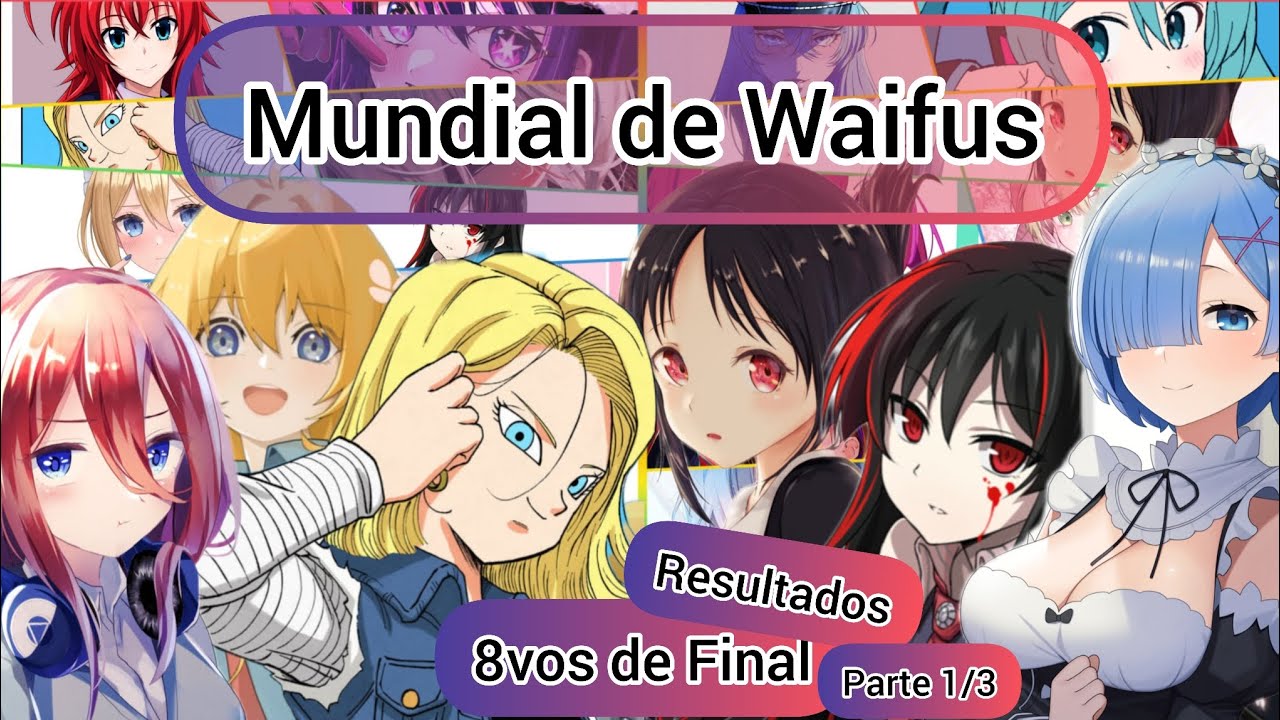 Mejores Waifus Del Anime//Mundial de Waifus//8vos de Final//Resultados ...