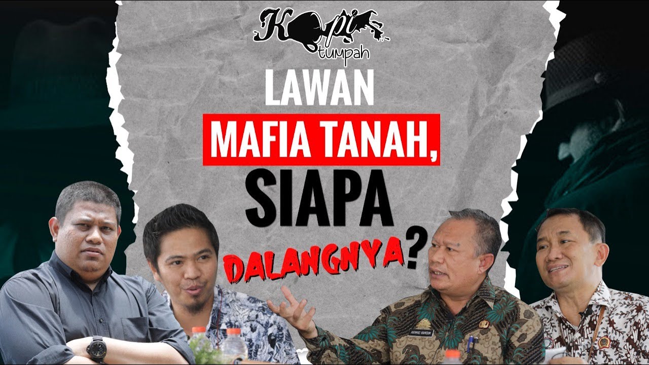 Lawan Mafia Tanah, Siapa Dalangnya ? - YouTube