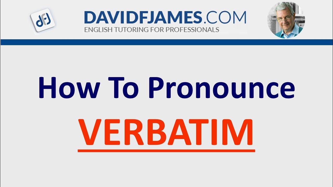 How to Pronounce VERBATIM (3 Syllables) - YouTube