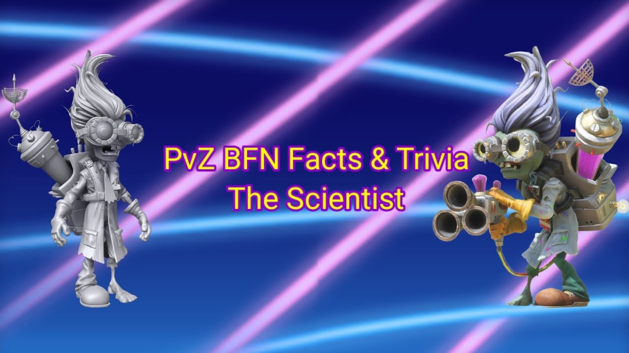 Interesting facts & trivia about the Scientist | PvZ BFN - YouTube