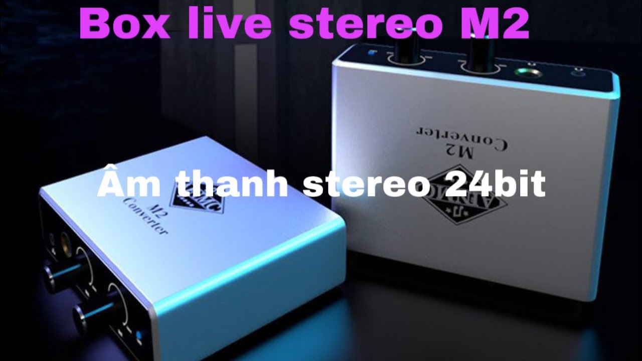 Box live M2 có hay bằng iRig Stream???Cách test kiểm tra box live M2 ...