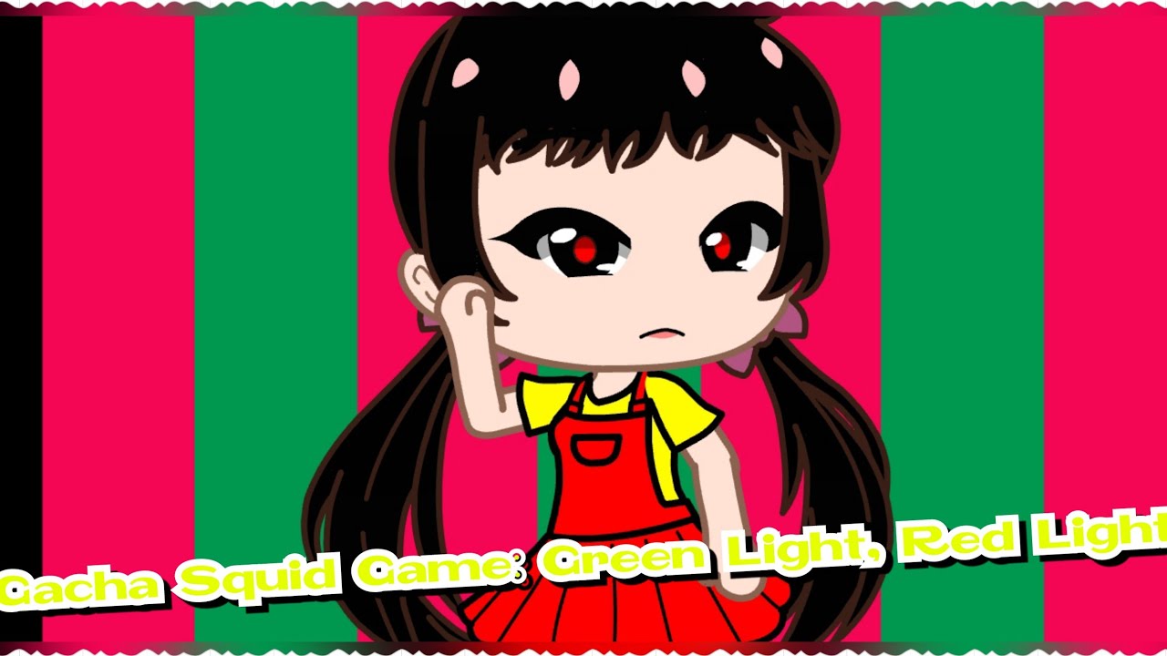 Gacha Squid Game🎮: Green Light, Red Light |Fan-Made|Gacha Life/Club ...