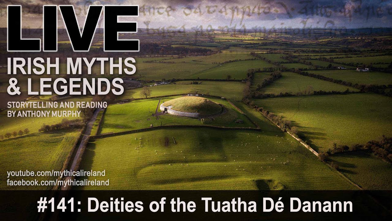 Live Irish Myths episode #141: Deities of the Tuatha Dé Danann - YouTube