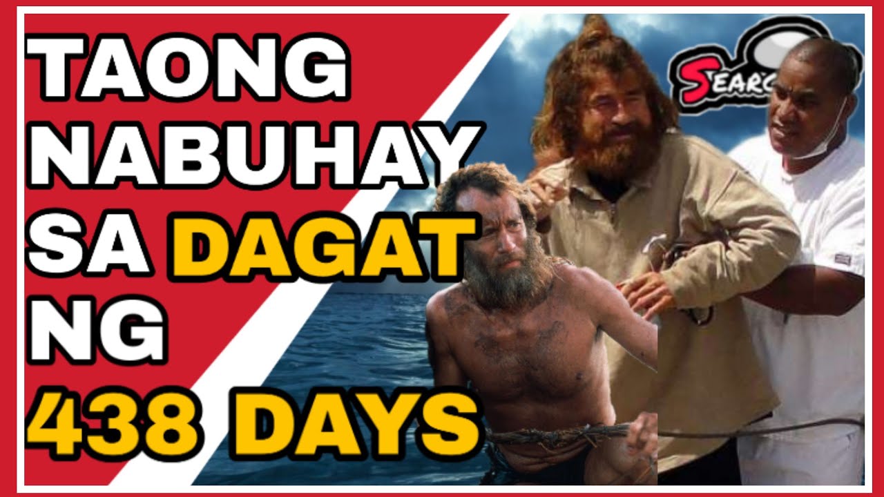 🔴TRUE STORY: Ang Taong Nabuhay Ng 438 Days Sa Gitna Ng Dagat | Survived ...