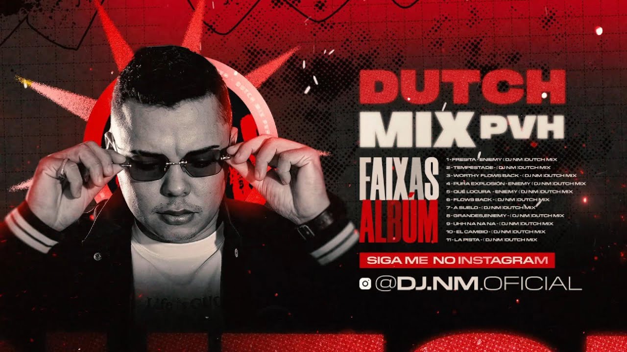DUTCH MIX PVH - ÁLBUM COMPLETO - YouTube