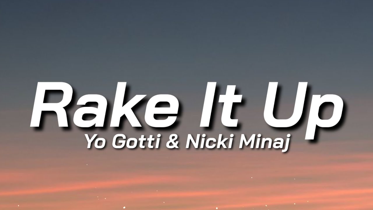 Yo Gotti - Rake It Up (Lyrics) ft. Nicki Minaj "Cut the Check Bust it ...