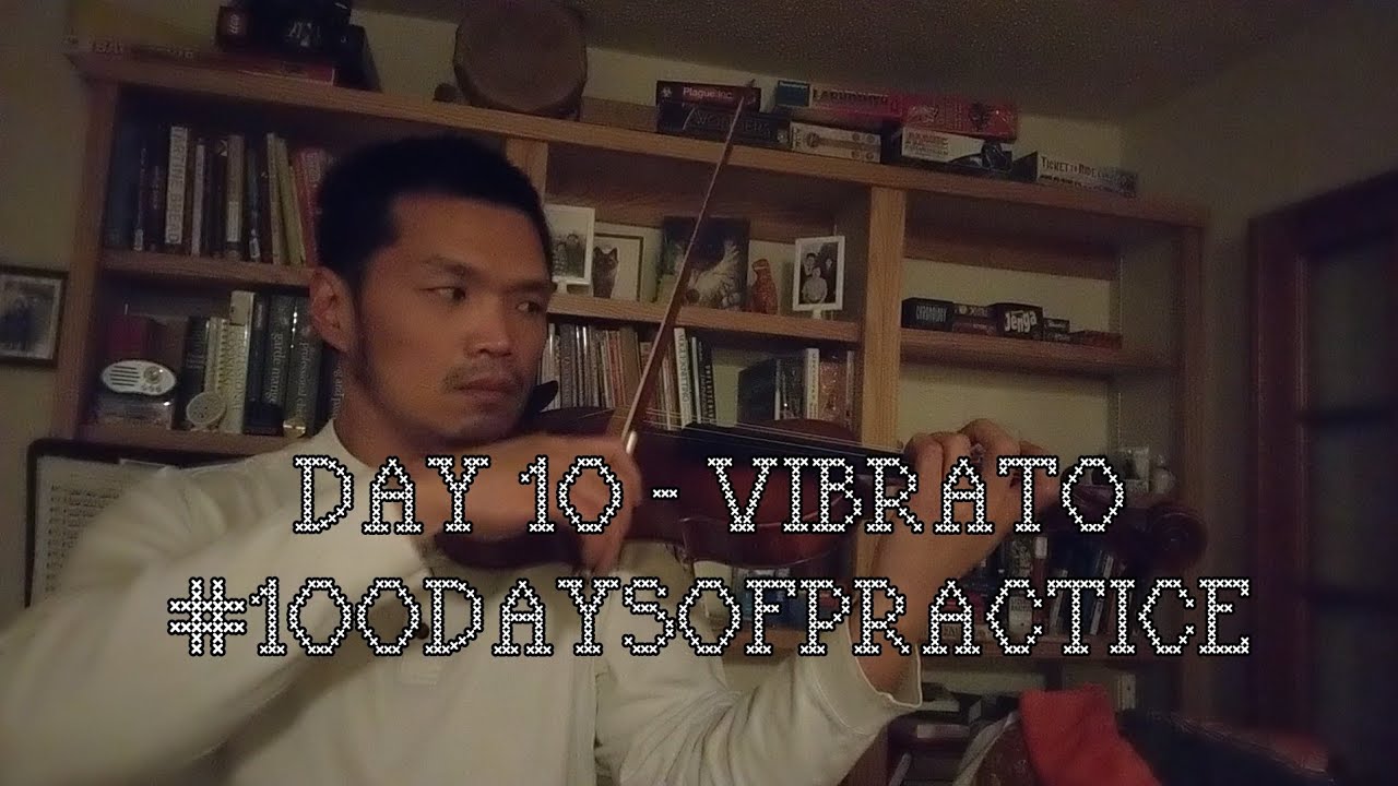 Day 10 - Vibrato practice (first time trying it) #100daysofpractice - YouTube
