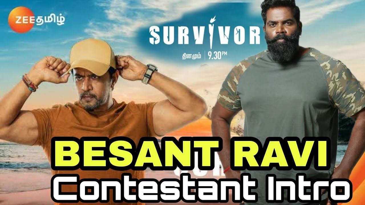 Survivor Tamil - Besant Ravi | Survivor Tamil Contestant Intro | Zee ...