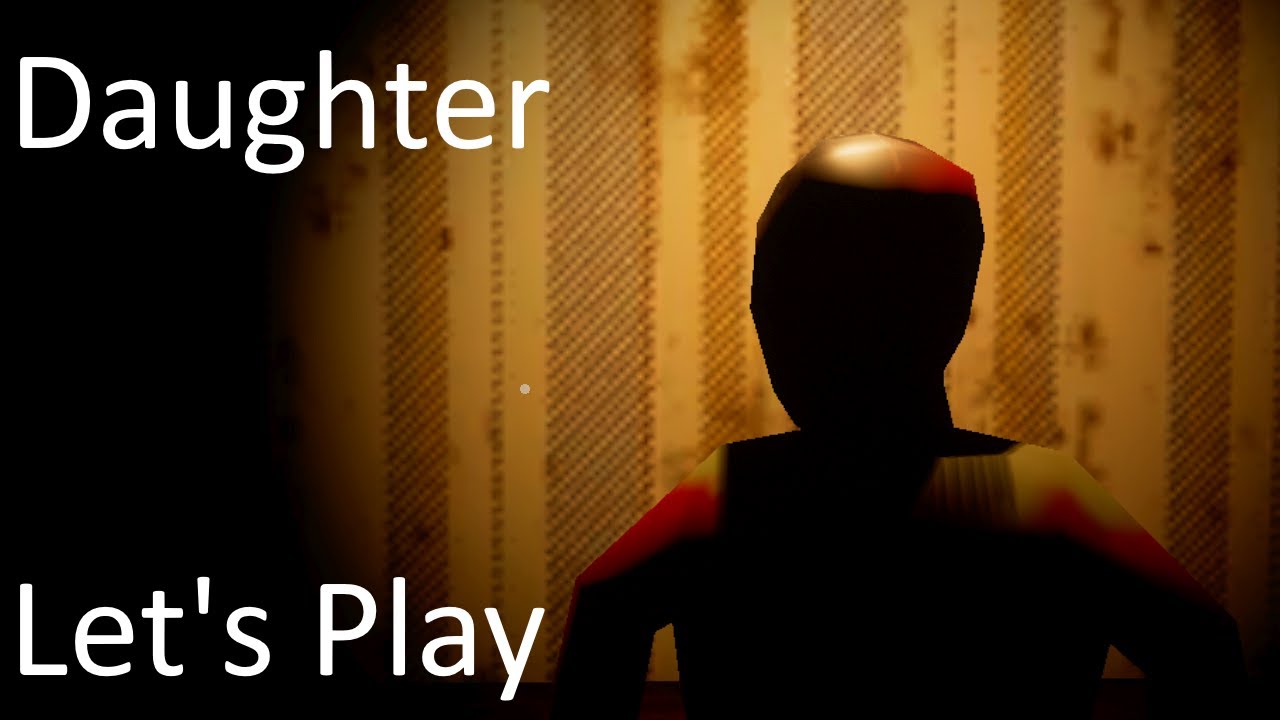 Daughter | Horror Game Let's Play - YouTube