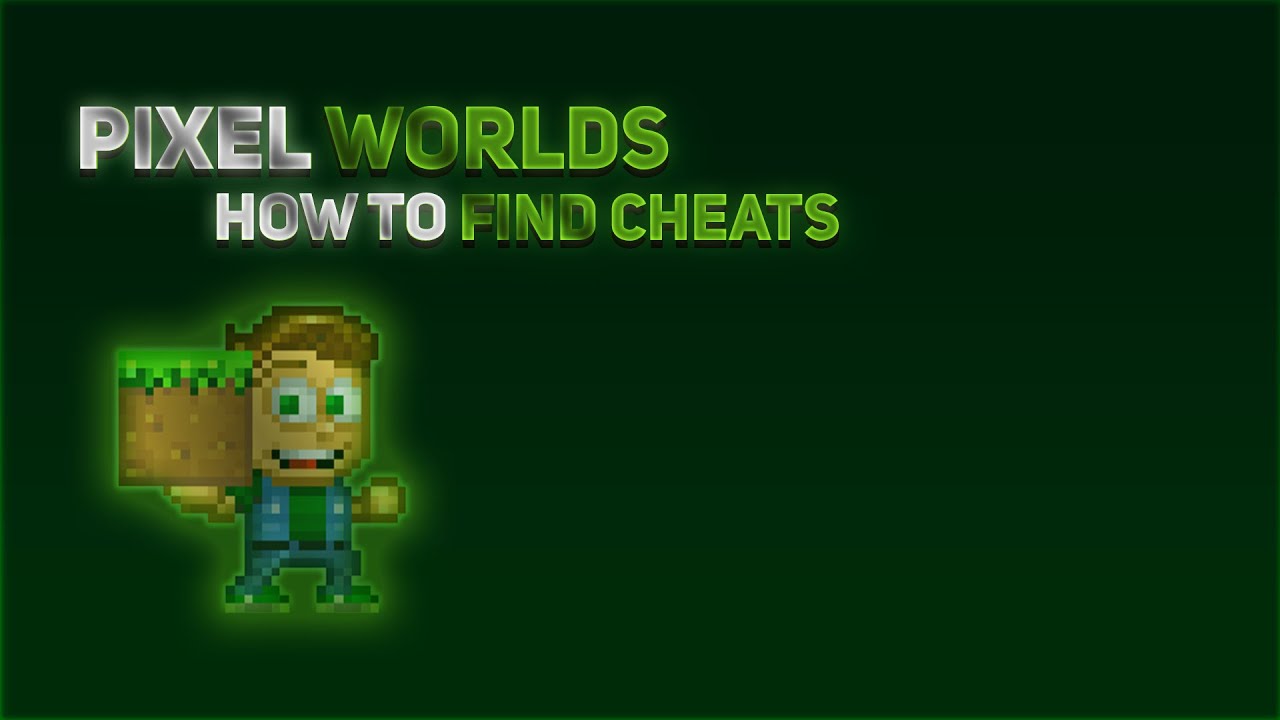 How To Find Hacks In Pixel Worlds | Unpatched/Cheat Engine - YouTube