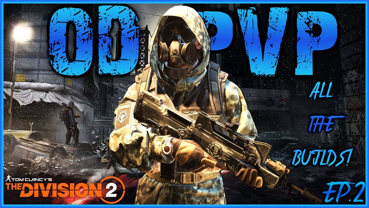 Tom Clancy's The Division® 2 - OD PVP Ep.2 | A PVP Montage with ALL the ...