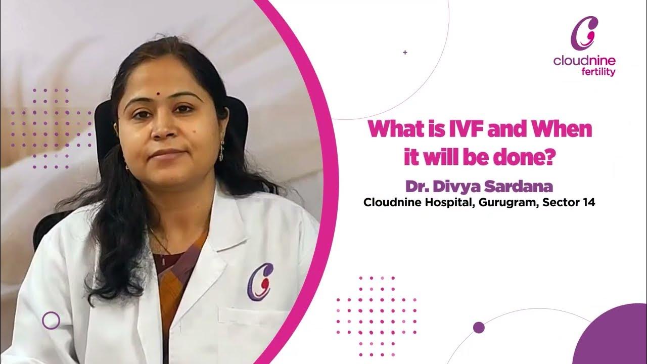 What is IVF and When it will be done? I Dr. Divya Sardana I Gurugram Sector 14 - YouTube