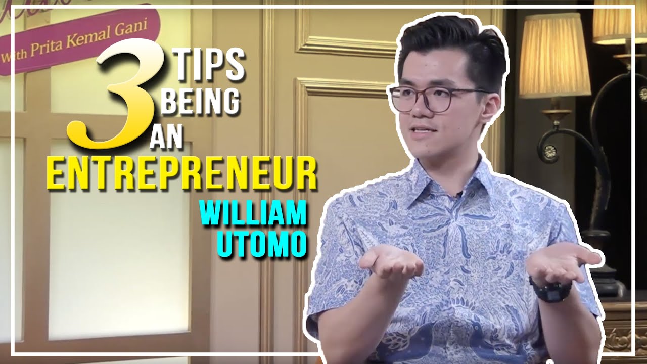 William Utomo [3 Tips Being an Entrepreneur] - YouTube
