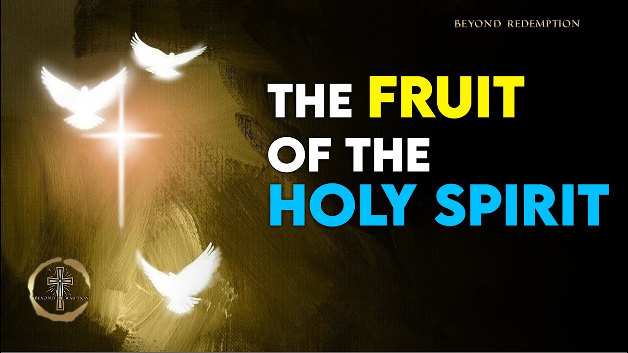 The Fruit Of The Holy Spirit Gospel God Jesus Christ YouTube the-fruit-of-the-holy-spirit-gospel-god-jesus-christ-youtube