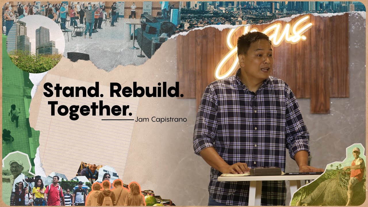 Stand. Rebuild. Together. | Jam Capistrano - YouTube