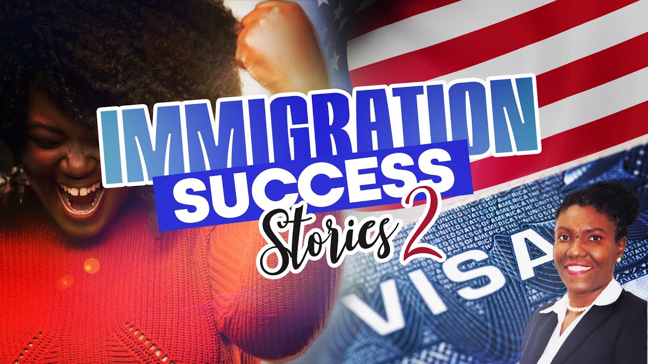 Immigration Success Stories Part 2 | US immigration Success by Nadine ...