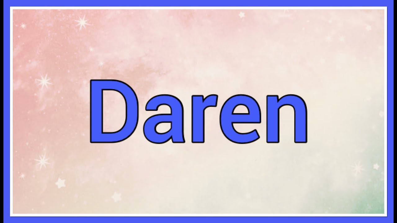 Daren | Name Origin Meaning Variations - YouTube