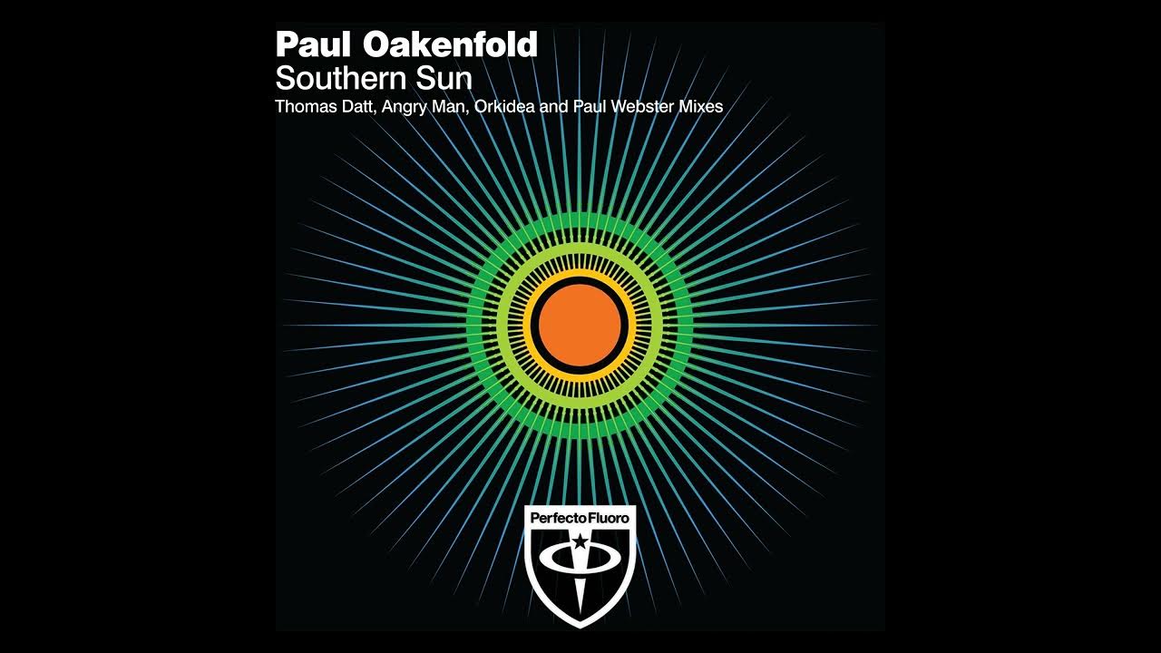 Paul Oakenfold Southern Sun Paul Webster Radio Edit Youtube