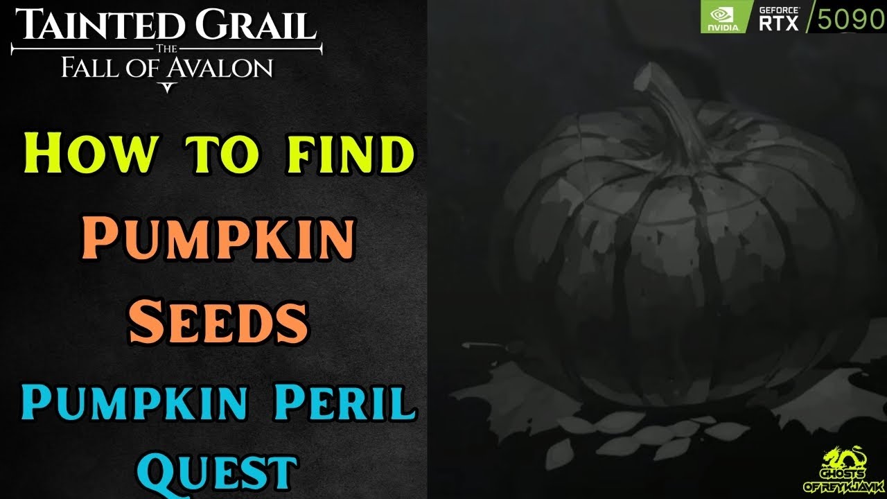 How To Find Pumpkin Seeds For The Pumpkin Peril Quest - Tainted Grail ...
