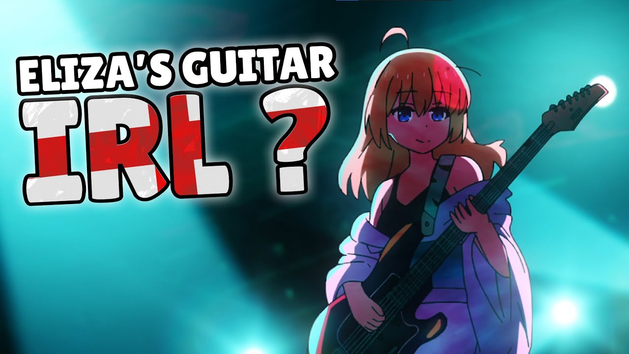 【Bocchi The Gear! - Part 10】- What is Eliza's guitar ? - YouTube
